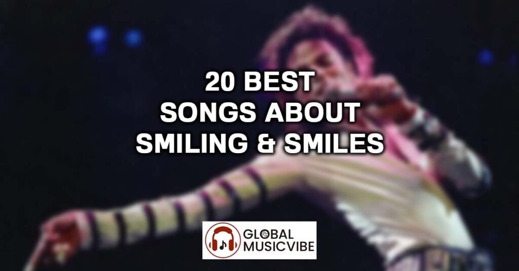 20 Best Songs About Smiling & Smiles
