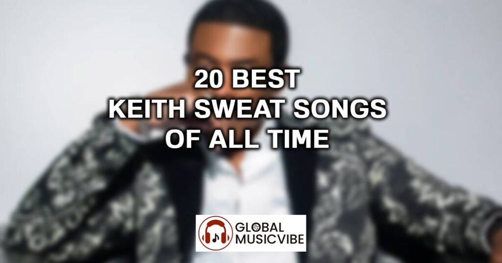 20 Best Keith Sweat Songs of All Time (Greatest Hits)