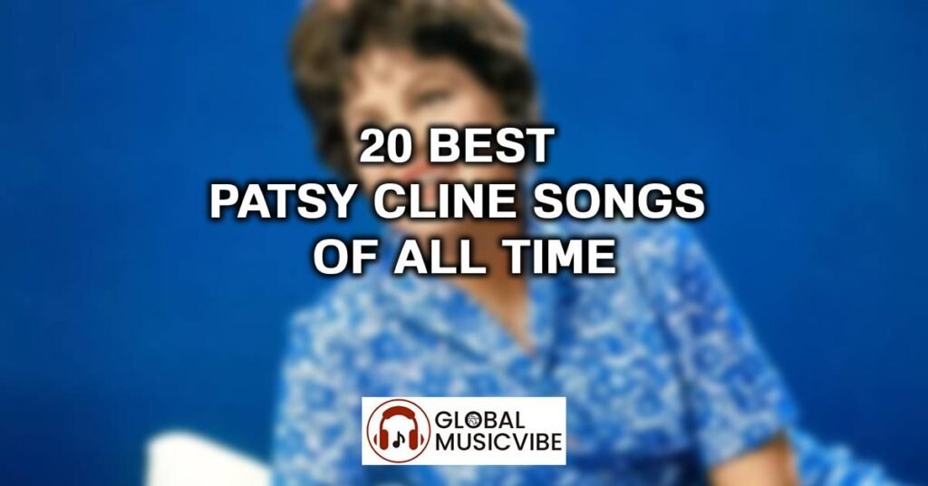 20 Best Patsy Cline Songs of All Time (Greatest Hits)