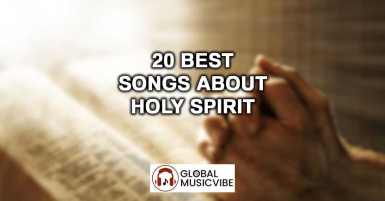 20 Best Songs About Holy Spirit