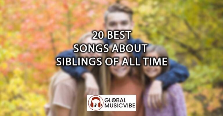 20 Best Songs About Siblings of All Time