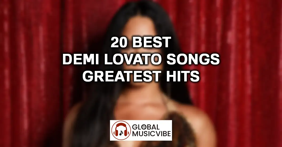 20 Best Demi Lovato Songs: Greatest Hits